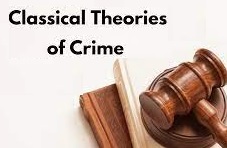 Classical School of Criminology or Classical Theory of Criminology