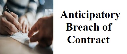 Anticipatory Breach of Contract: Indian Contract Act, 1872 (S. 39)